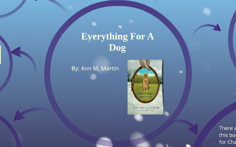 Everything For A Dog by Emily Carr on Prezi