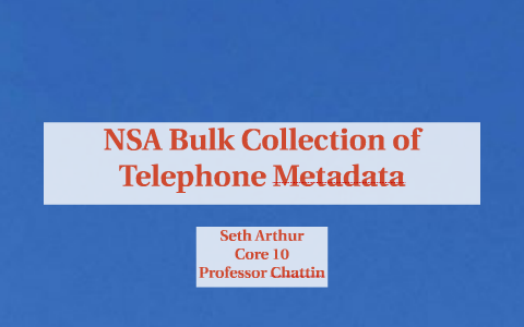 NSA Bulk Collection of Telephone Metadata by A50927502 on Prezi