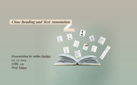 Close Reading and Text Annotation by Ashlee Farkas on Prezi