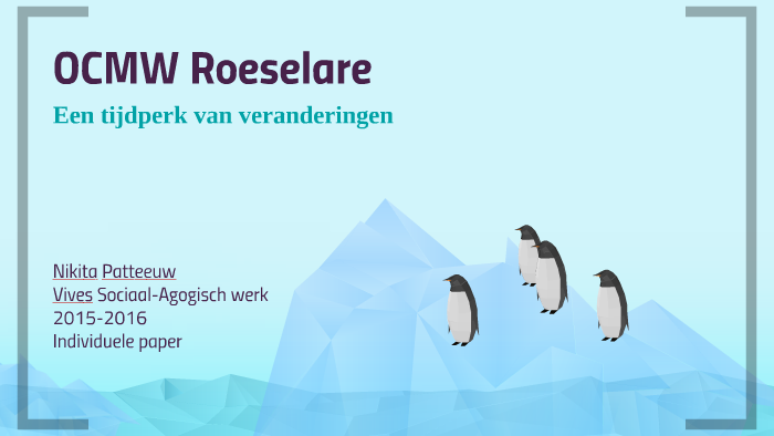 OCMW Roeselare by Patteeuw Nikita on Prezi