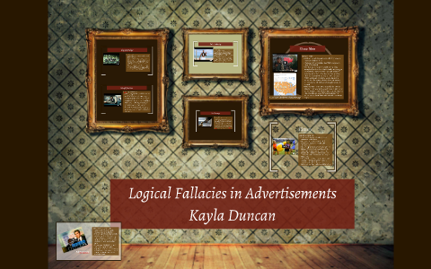 Logical Fallacies in Advertisements by Kayla Duncan on Prezi