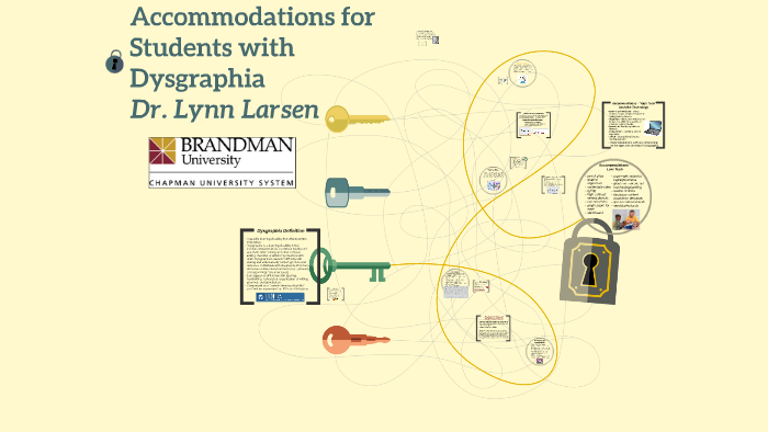 Accommodations for Students with Dysgraphia by Lynn Larsen on Prezi