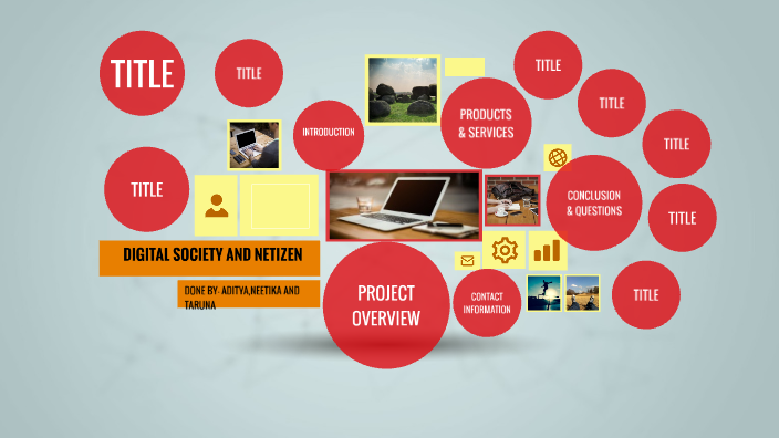 Digital Society and Netizen by Taruna Gupta on Prezi
