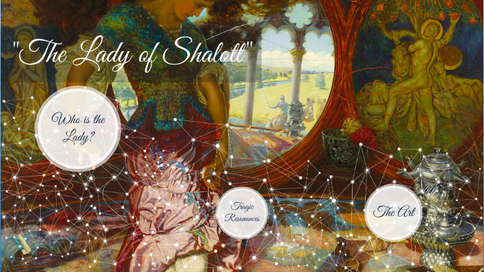 The Lady of Shalott by Christie Cognevich on Prezi
