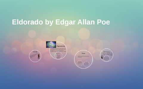 Eldorado by Edgar Allan Poe by Josh Jacobs on Prezi