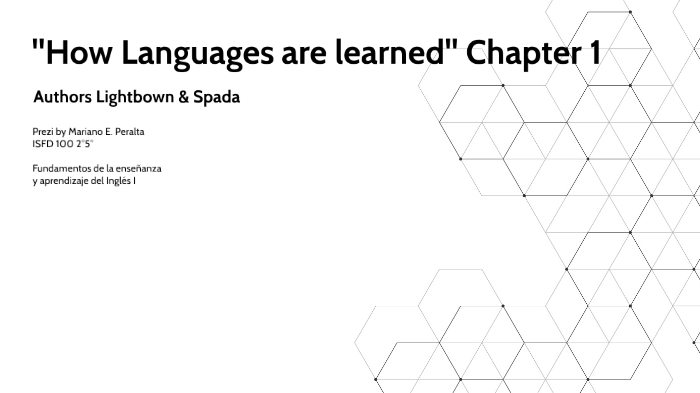 How languages are learned Ch. 1 by Mariano Peralta on Prezi