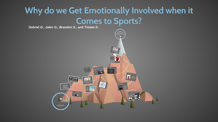 Why do we Get Emotionally Involved when it Comes to Sports by on Prezi