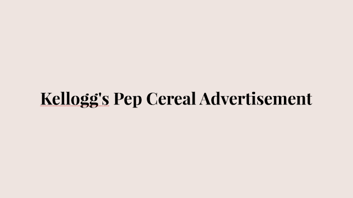 Kelloggs Pep Cereal Advertisement by ROSIE TRAN