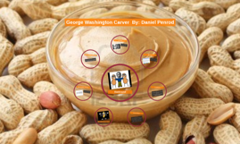 George Washington Carver By: Daniel Penrod by daniel penrOd on Prezi