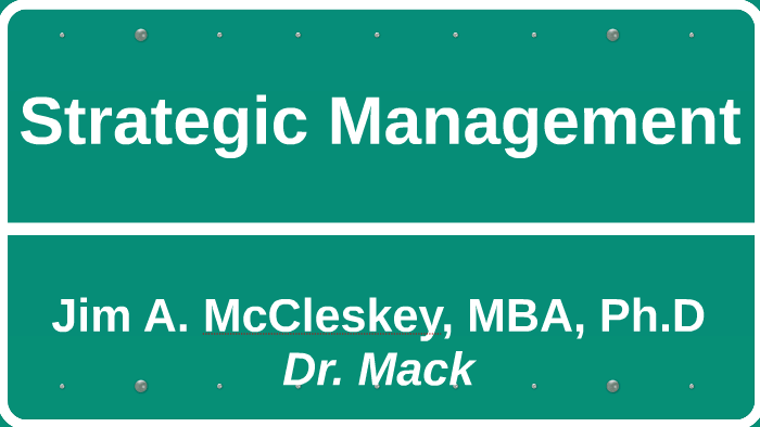 Strategic Management by Jim McCleskey on Prezi