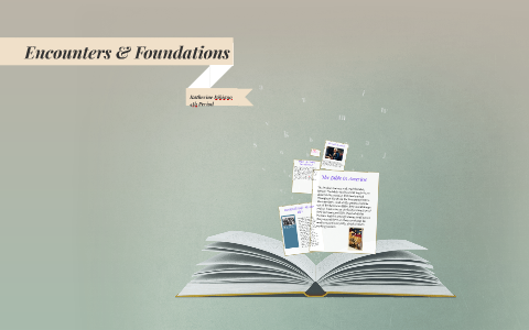 Encounters & Foundations by Katherine Bibiano on Prezi