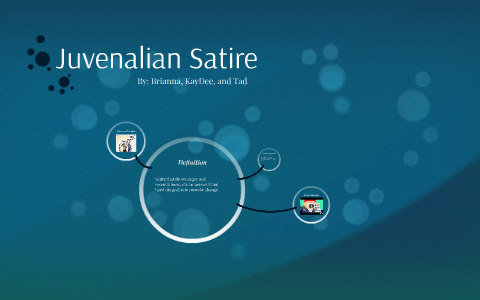 Juvenalian Satire by KayDee Davis on Prezi