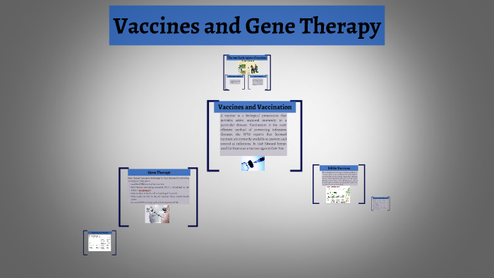 Vaccines and Gene Therapy by ludovico benedetto on Prezi