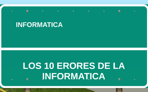 Los 10 erores de la informatica by audelia gomez silva on Prezi