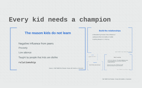 Every kid needs a champion by Andrea Yuan on Prezi