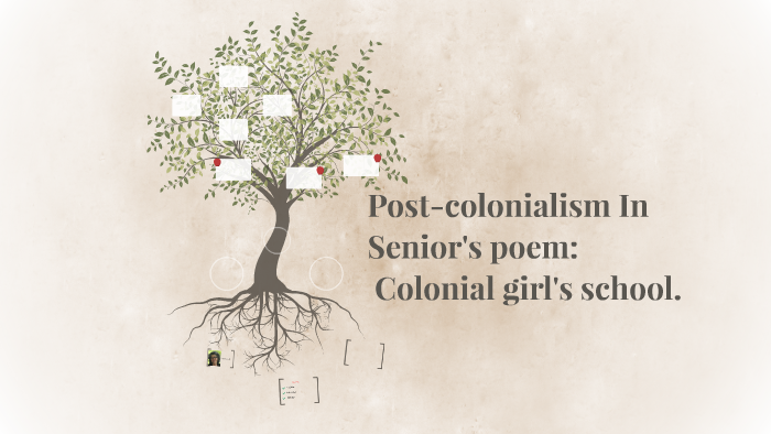 Postcolonialism In Senior's poem: Colonial girl's school. by indra ...