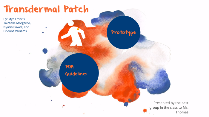 Transdermal Patch by mya francis on Prezi