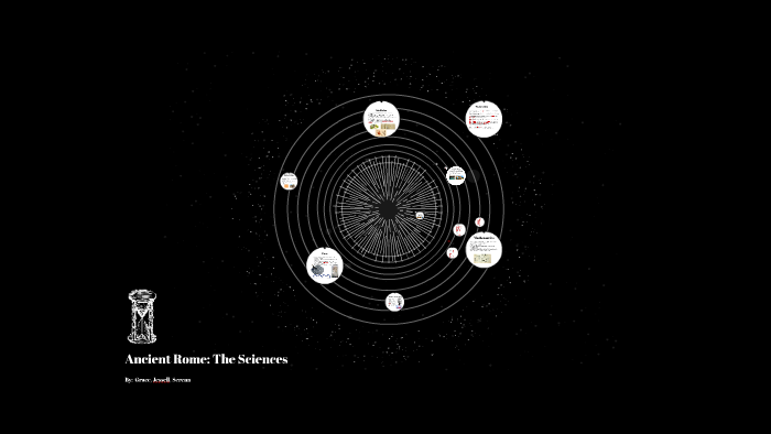 Ancient Rome: The Sciences by grace s on Prezi