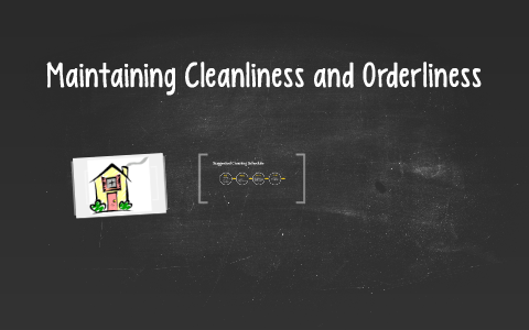 Maintaining Cleanliness and Orderliness by Rina Gonzaga on Prezi