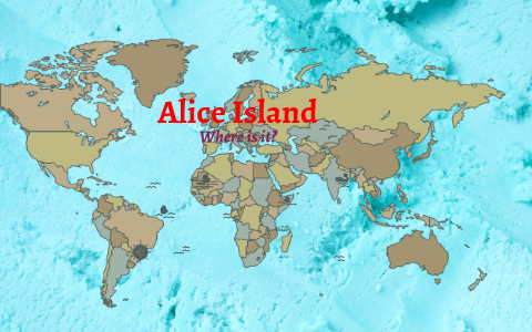 Alice Island by Lennon Sackela on Prezi
