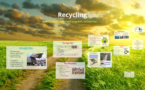 Environmental Solutions Project - Recycling by Caroline Simmons on Prezi