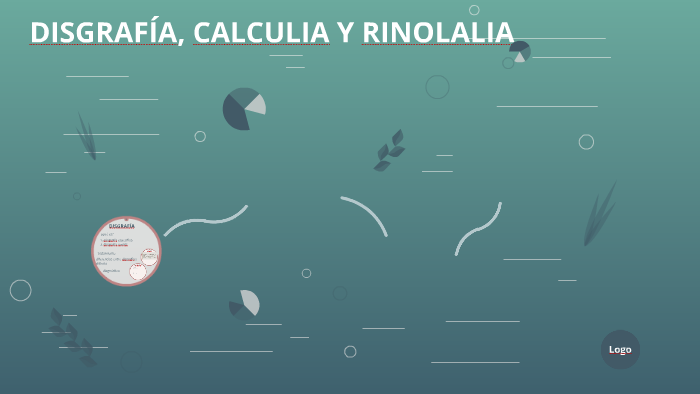 DISGRAFÍA, CALCULIA Y RINOLALIA by diego espinosa on Prezi