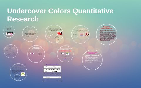 Undercover Colors Qualitative Research by Manuela Nunez on Prezi