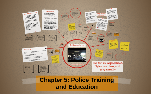 Chapter 5: Police Training and Education by Ashley Gryncewicz on Prezi