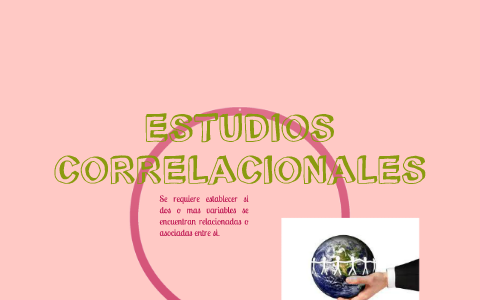 ESTUDIOS CORRELACIONALES by maria guerra on Prezi