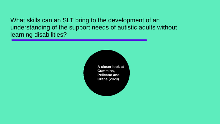 Role of SLT in supporting autistic adults by Rosanna Murray on Prezi