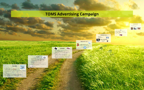 TOMS Advertising Campaign by Chantelle Schurman on Prezi