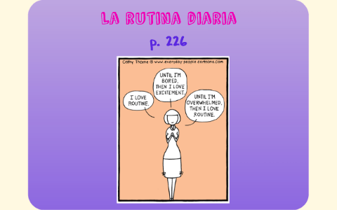 Cap. 7 - La rutina diaria by Ashley Moore on Prezi