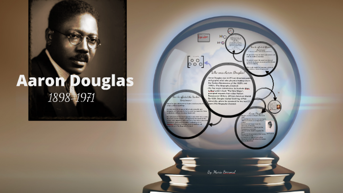 Aaron Douglas and The Harlem Renaissance by Maria Berrocal on Prezi