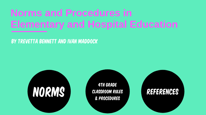 Norms and Procedures by Ivan Maddock on Prezi