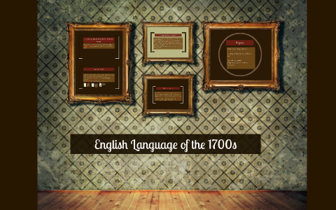 English Language of the 1700s by Clare Keightley on Prezi