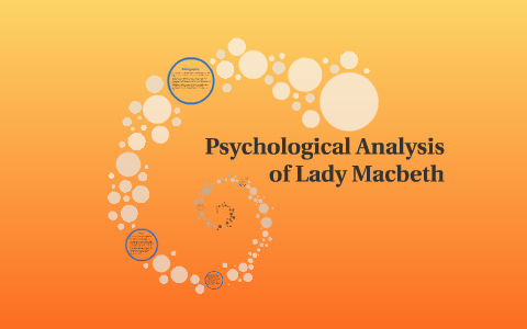 Psychological Analysis of Lady Macbeth by Jennifer Skublics on Prezi