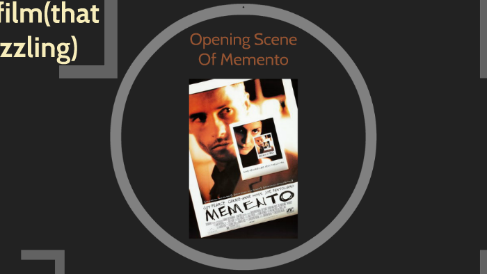 Opening Scene Of Momento by Shakur Blackman on Prezi