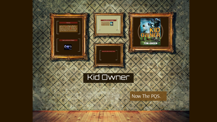 Kid Owner By Tim Green by Chris Shashaty on Prezi