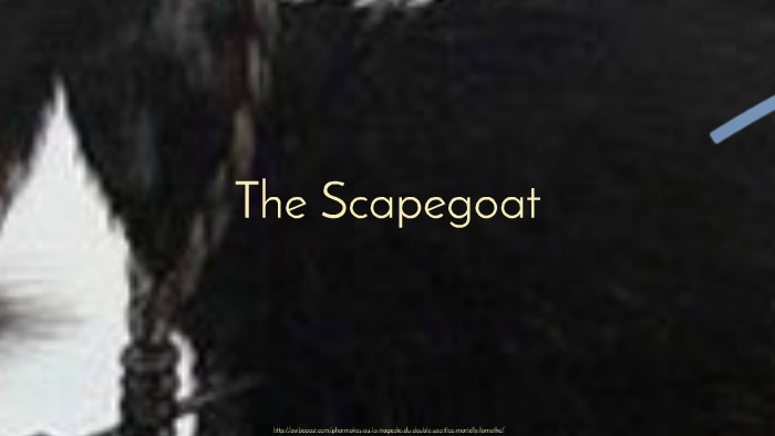The Scapegoat by Julia Wong on Prezi