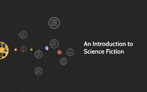 An Introduction to Science Fiction by on Prezi