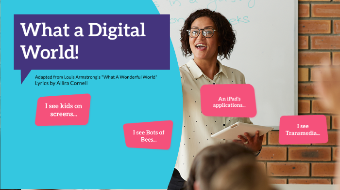 What A Digital World! by Allira Jessica Cornell on Prezi