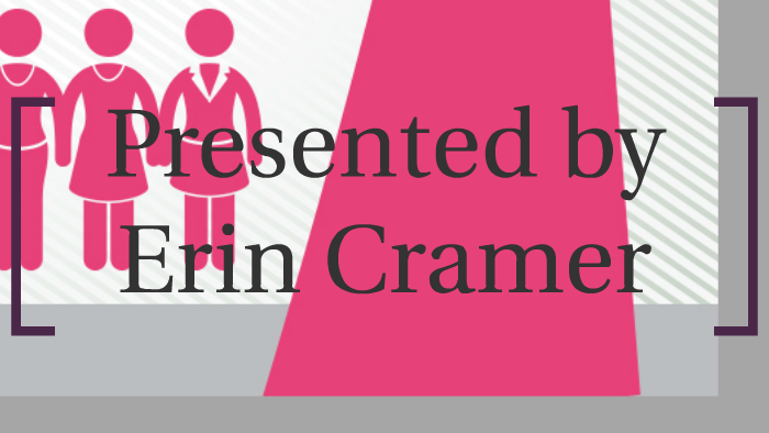Erin Cramer by Erin Cramer on Prezi