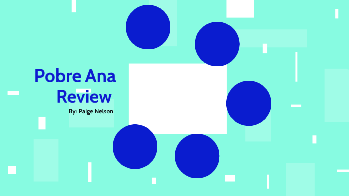 Spanish 2 Pobre Ana by Paige Nelson on Prezi
