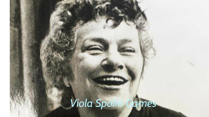 Viola Spolin Games by ULULULU NIIIII on Prezi