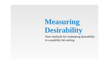 Measuring Desirability: New methods for evaluating desirability in a ...