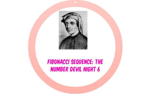 Fibonacci Sequence: The Number Devil Night 6 by Jinming Wang on Prezi