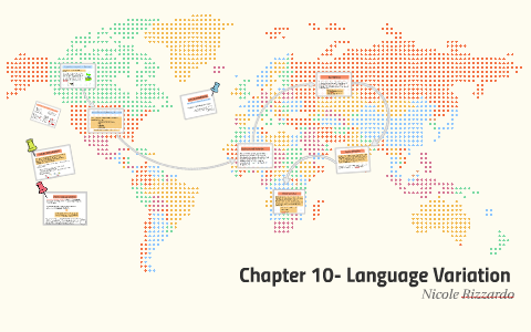 Chapter 10- Language Variation by Nicole Rizzardo on Prezi