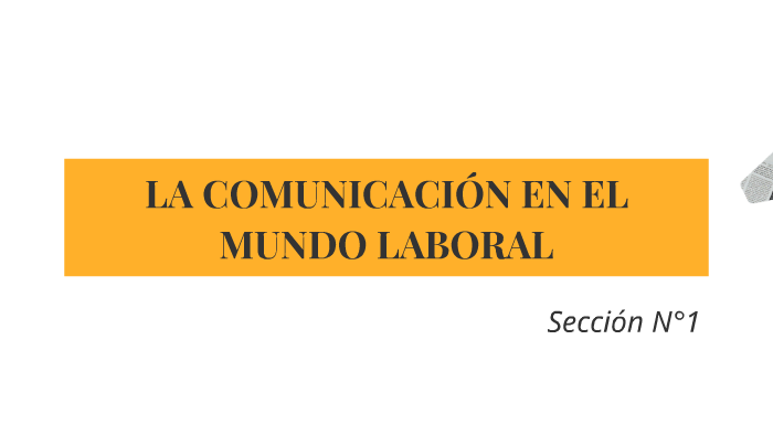 LA COMUNICACIÓN EN EL MUNDO LABORAL by