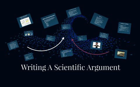 Writing A Scientific Arguement by stephanie lane on Prezi