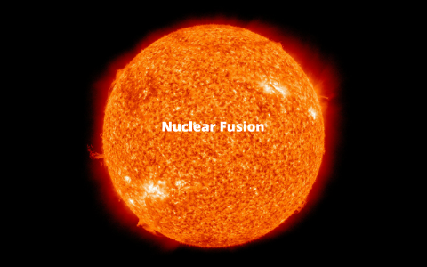 How nuclear fusion is related to the sun by Ryan Fernando on Prezi